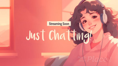 Placeit - Streaming-Soon Twitch Screen Video Generator With a Just Chatting Message